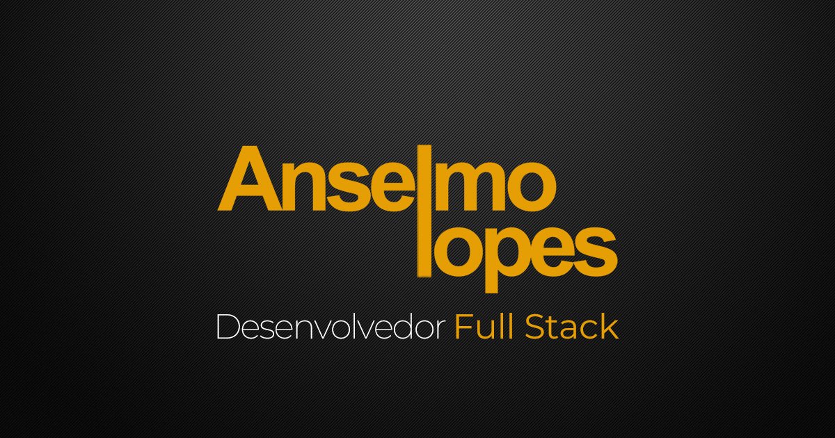 Anselmo Lopes Desenvolvedor Full Stack